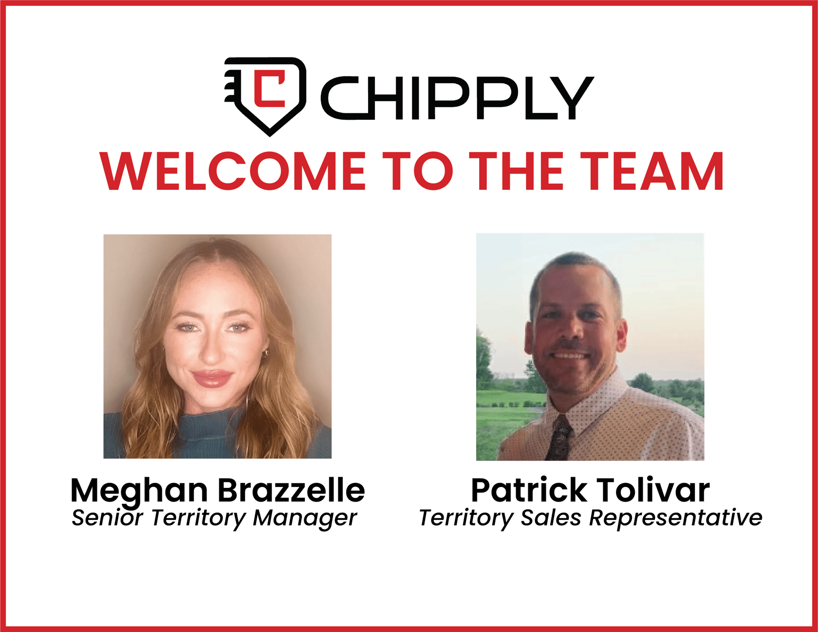 Welcome Meghan Brazzelle and Patrick Tolivar to the Team! — Chipply